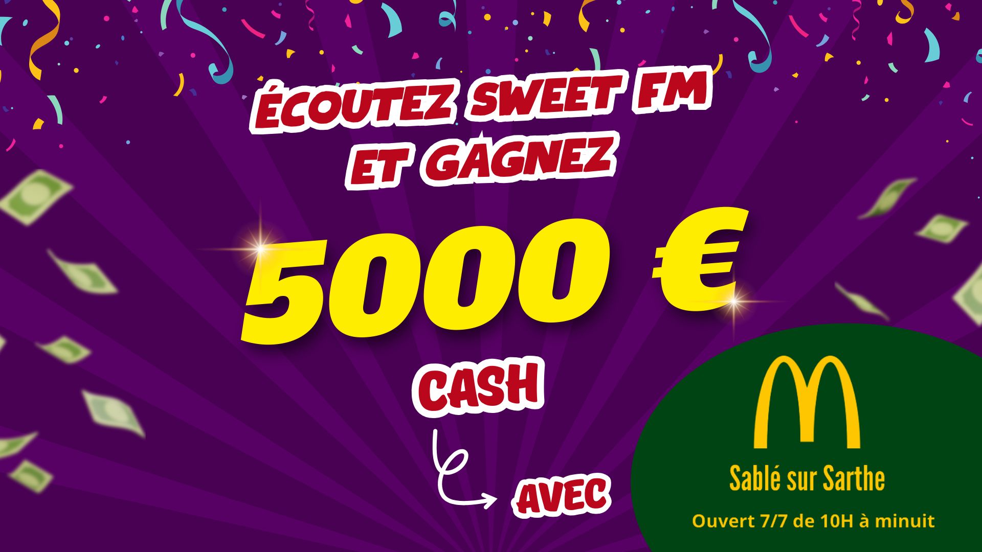 SWEET FM - Gagnez 10 000€ cash avec votre McDonald’s à Sablé-sur-Sarthe