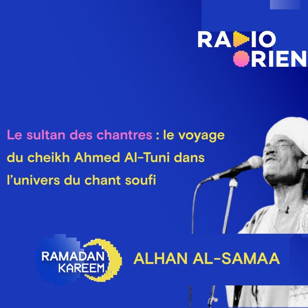 Le sultan des chantres : le voyage du cheikh Ahmed Al-Tuni dans l ...