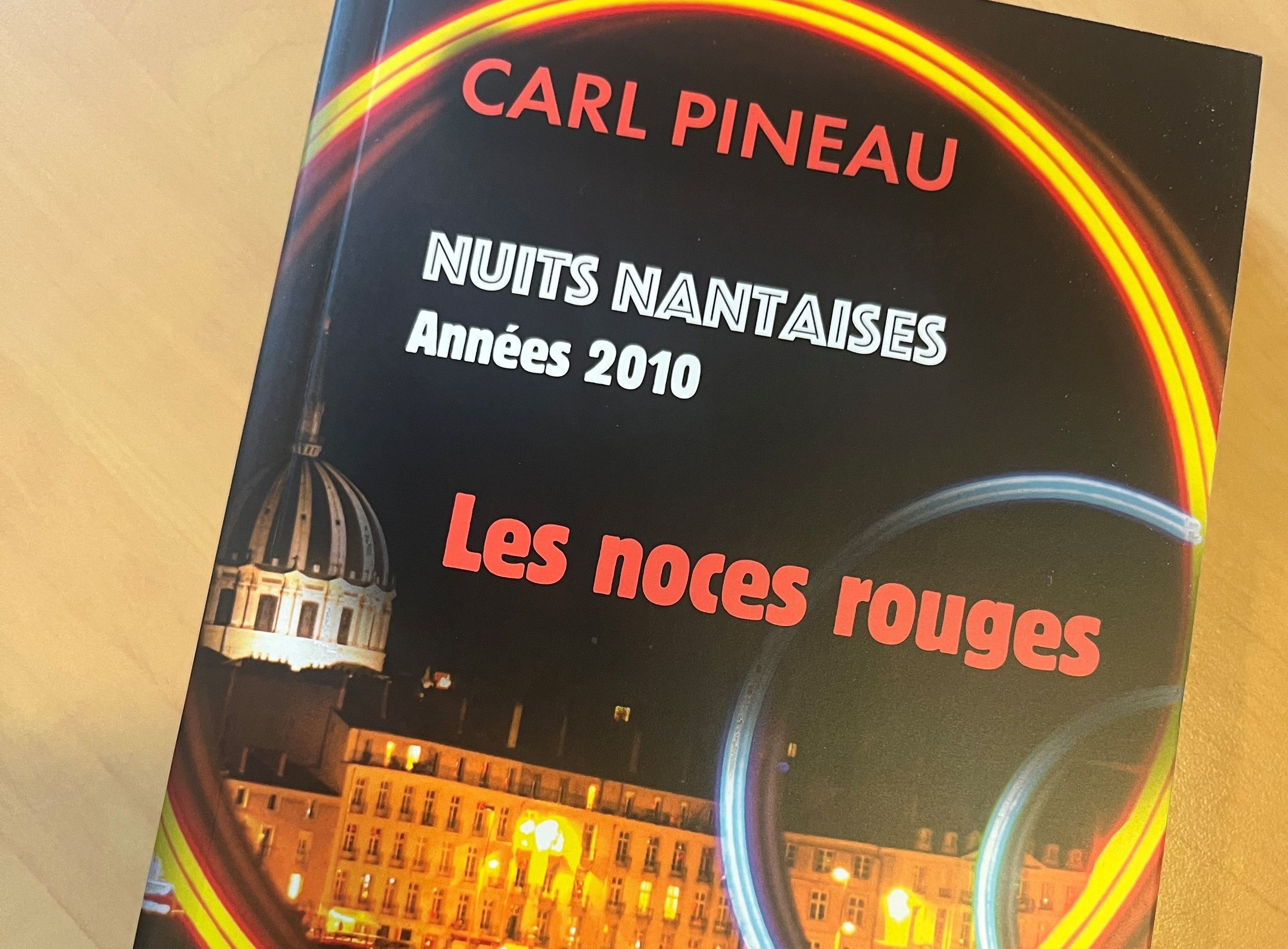 "Les Noces rouges" de Carl Pineau, au cœur du narcotrafic nantais - HIT ...