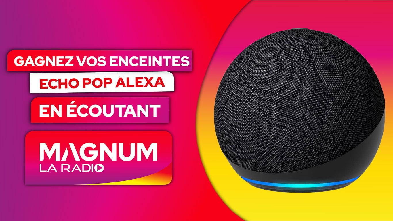 Écoutez Magnum et gagnez vos enceintes ECHO POP