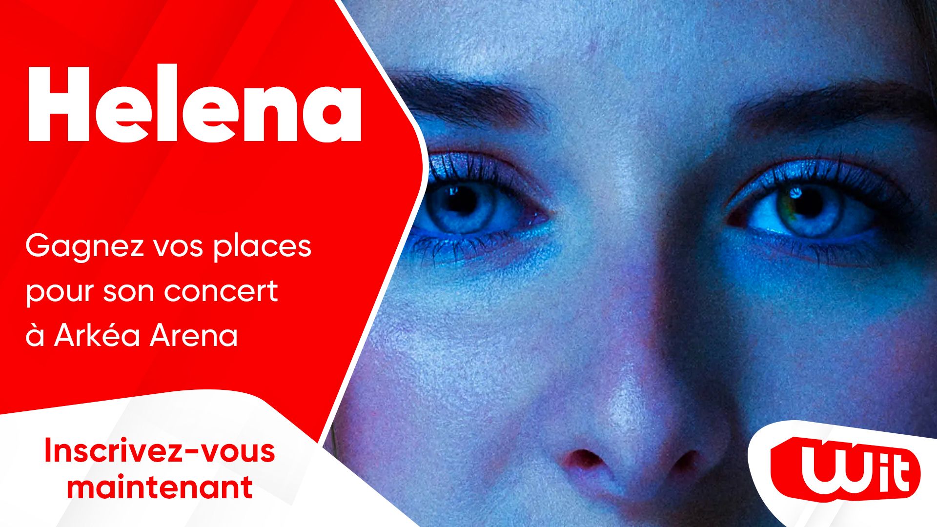 Helena : gagnez vos places pour son concert à Arkéa Arena - WIT FM
